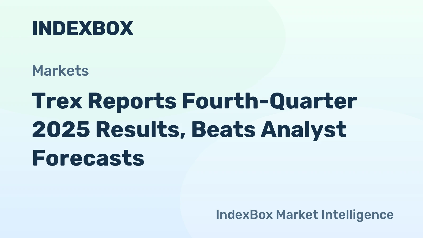 Trex Reports Fourth-Quarter 2025 Results, Beats Analyst Forecasts