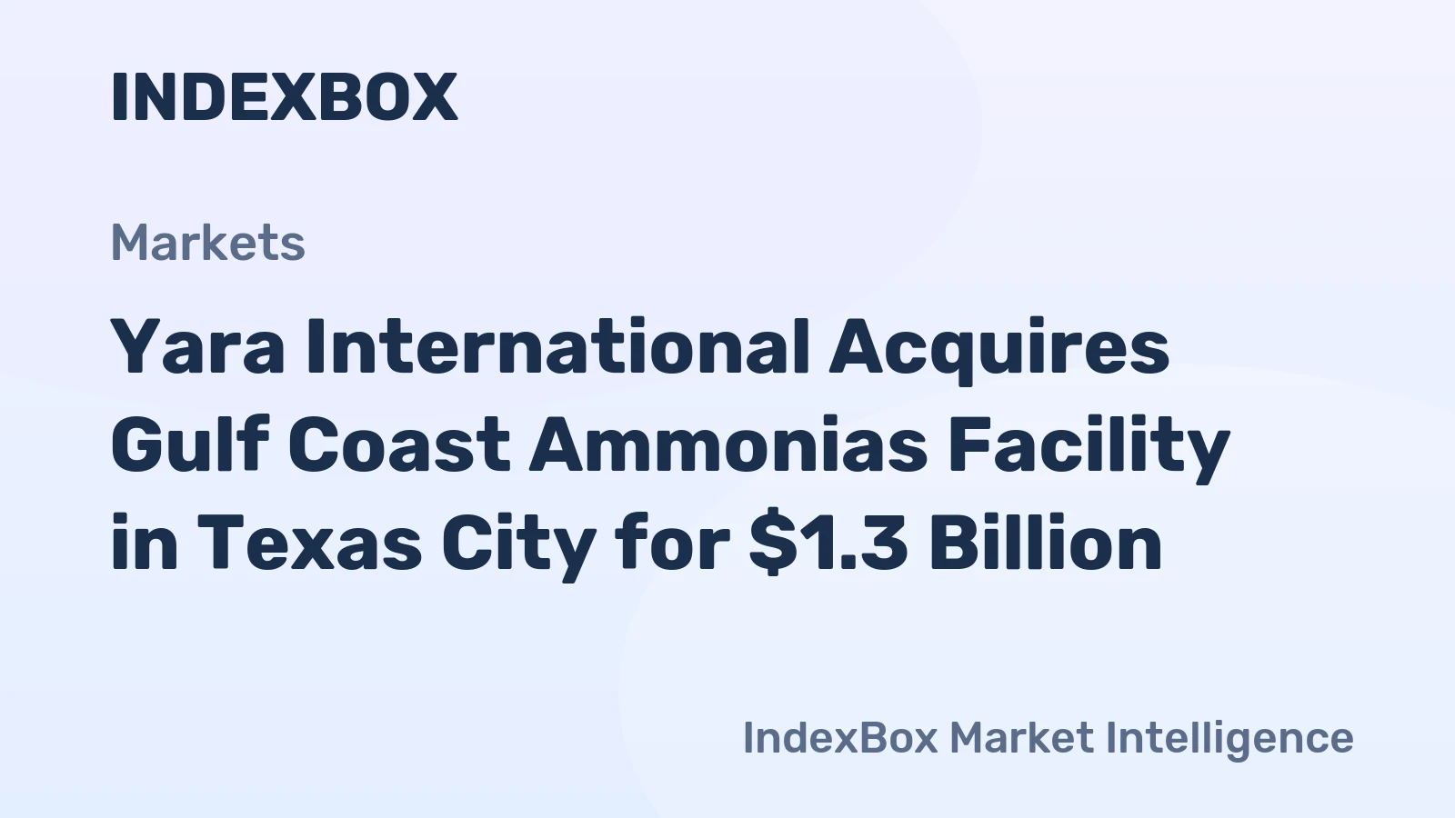 Yara International Acquires Gulf Coast Ammonias Facility in Texas City for $1.3 Billion