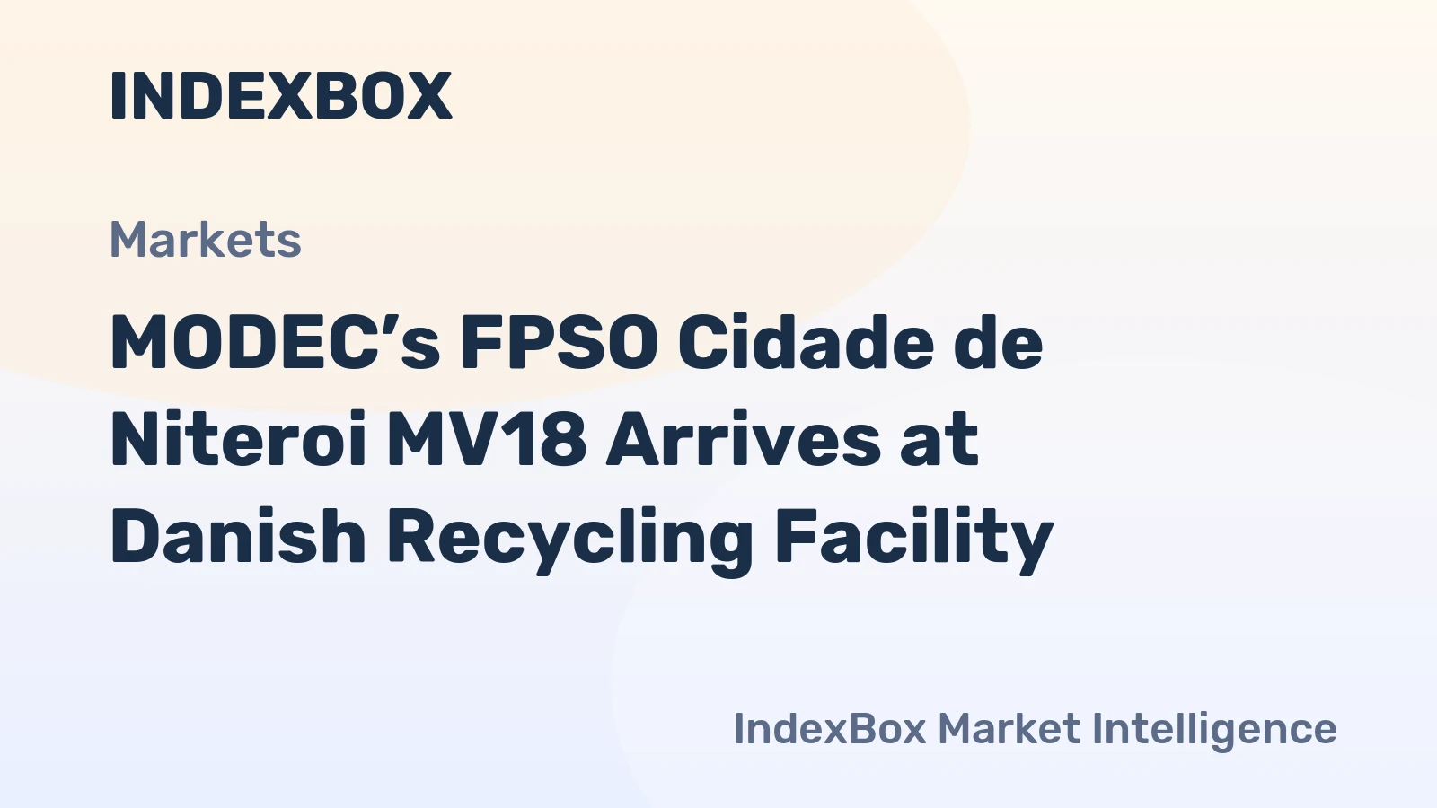 MODEC’s FPSO Cidade de Niteroi MV18 Arrives at Danish Recycling Facility
