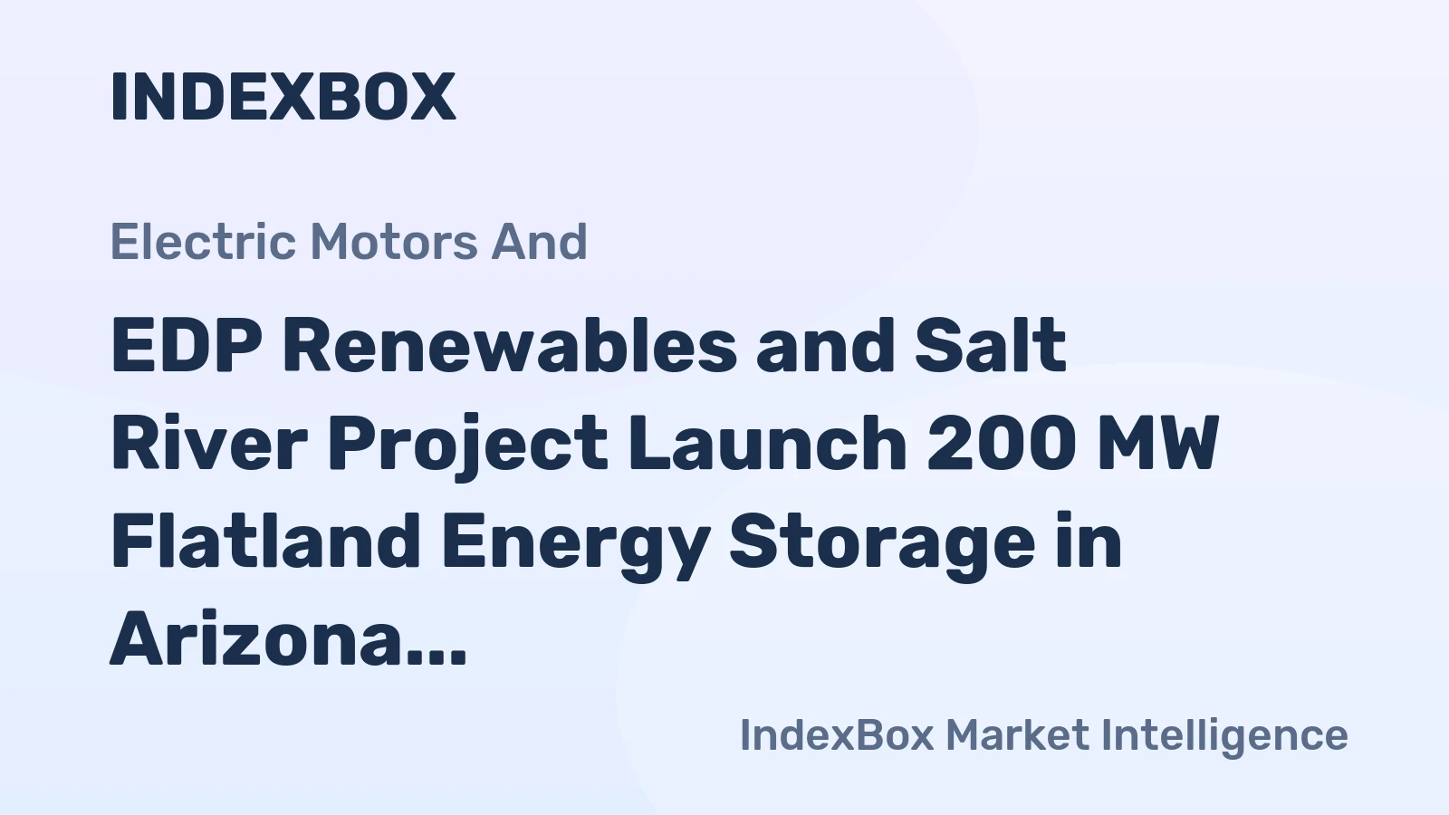 EDP Renewables and Salt River Project Launch 200 MW Flatland Energy Storage in Arizona