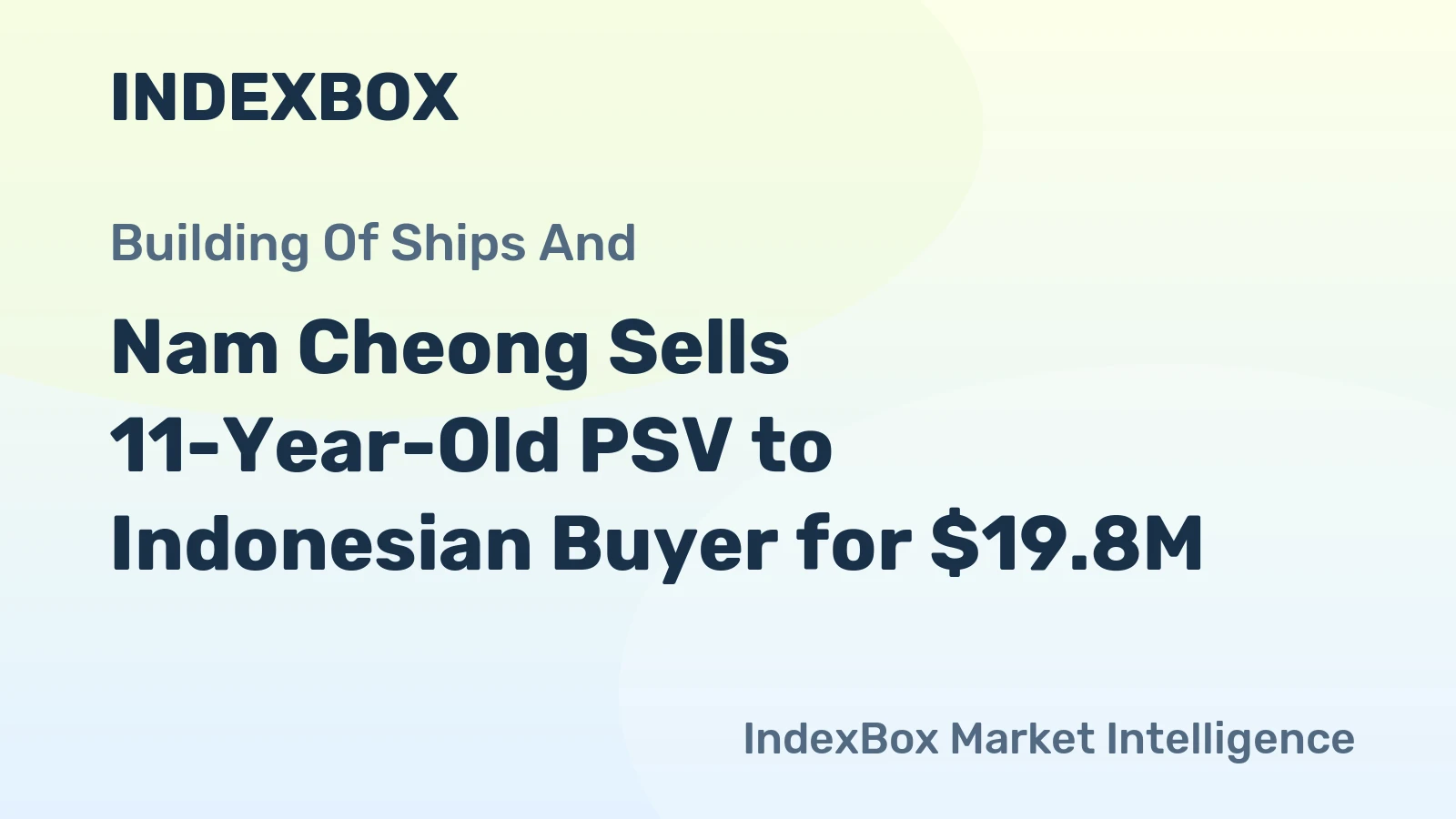 Nam Cheong Sells 11-Year-Old PSV to Indonesian Buyer for $19.8M