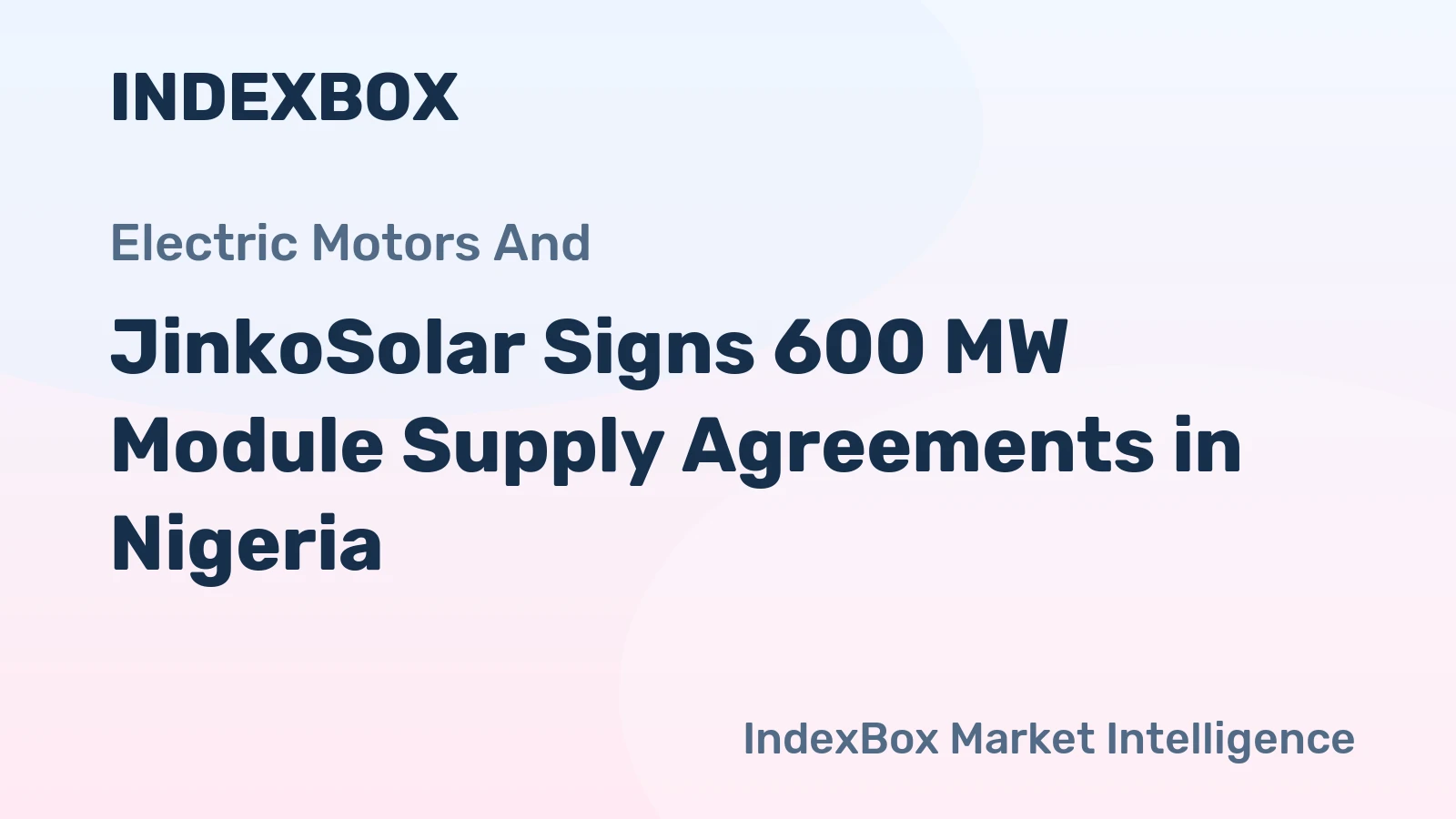 JinkoSolar Signs 600 MW Module Supply Agreements in Nigeria