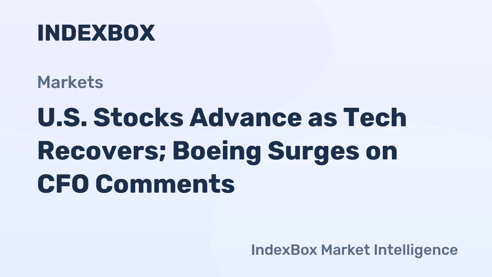 U.S. Stocks Advance as Tech Recovers; Boeing Surges on CFO Comments