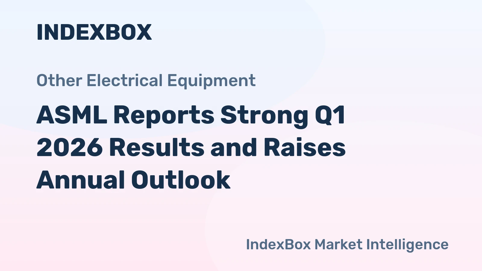 ASML Reports Strong Q1 2026 Results and Raises Annual Outlook