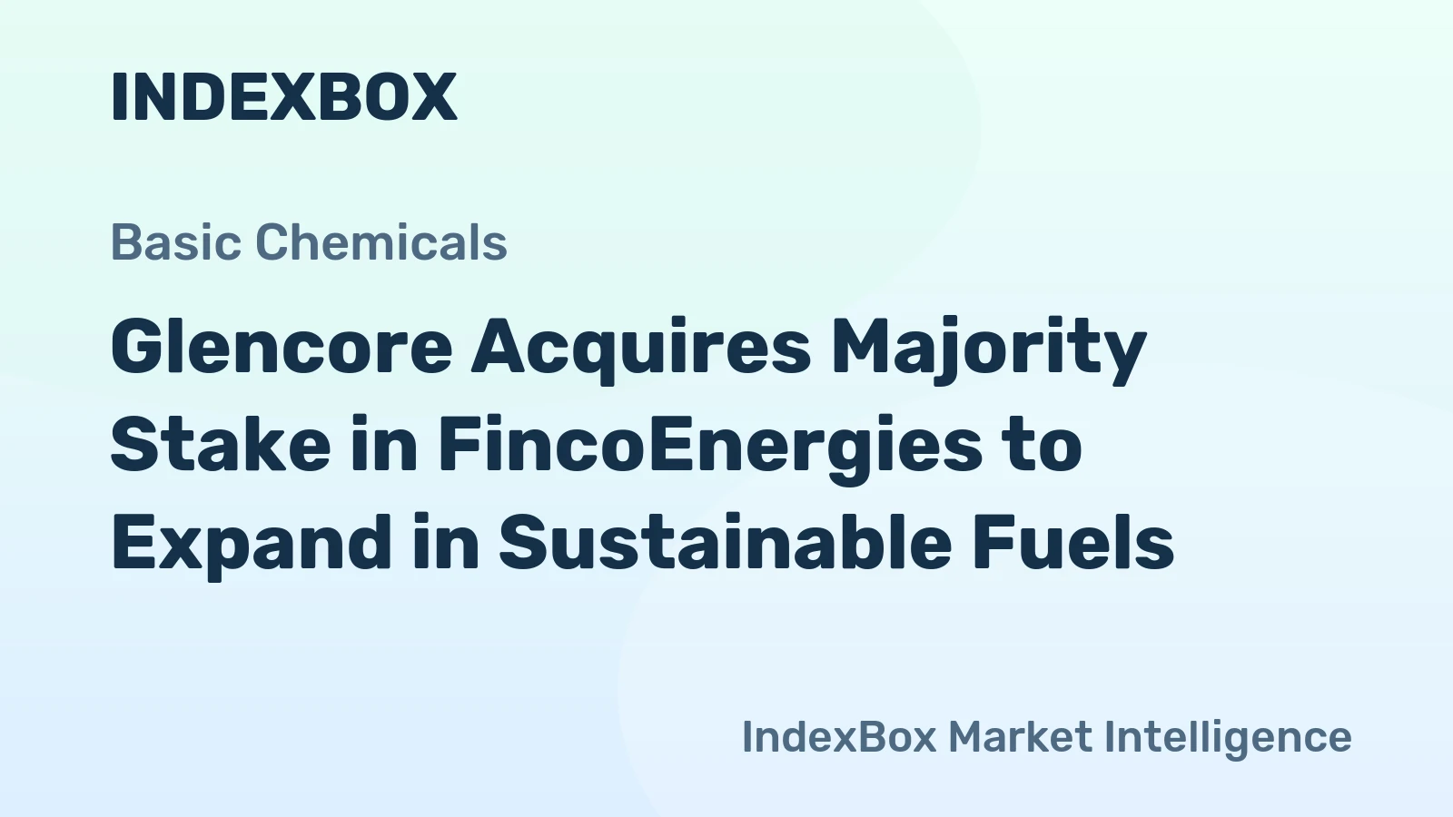 Glencore Acquires Majority Stake in FincoEnergies to Expand in Sustainable Fuels
