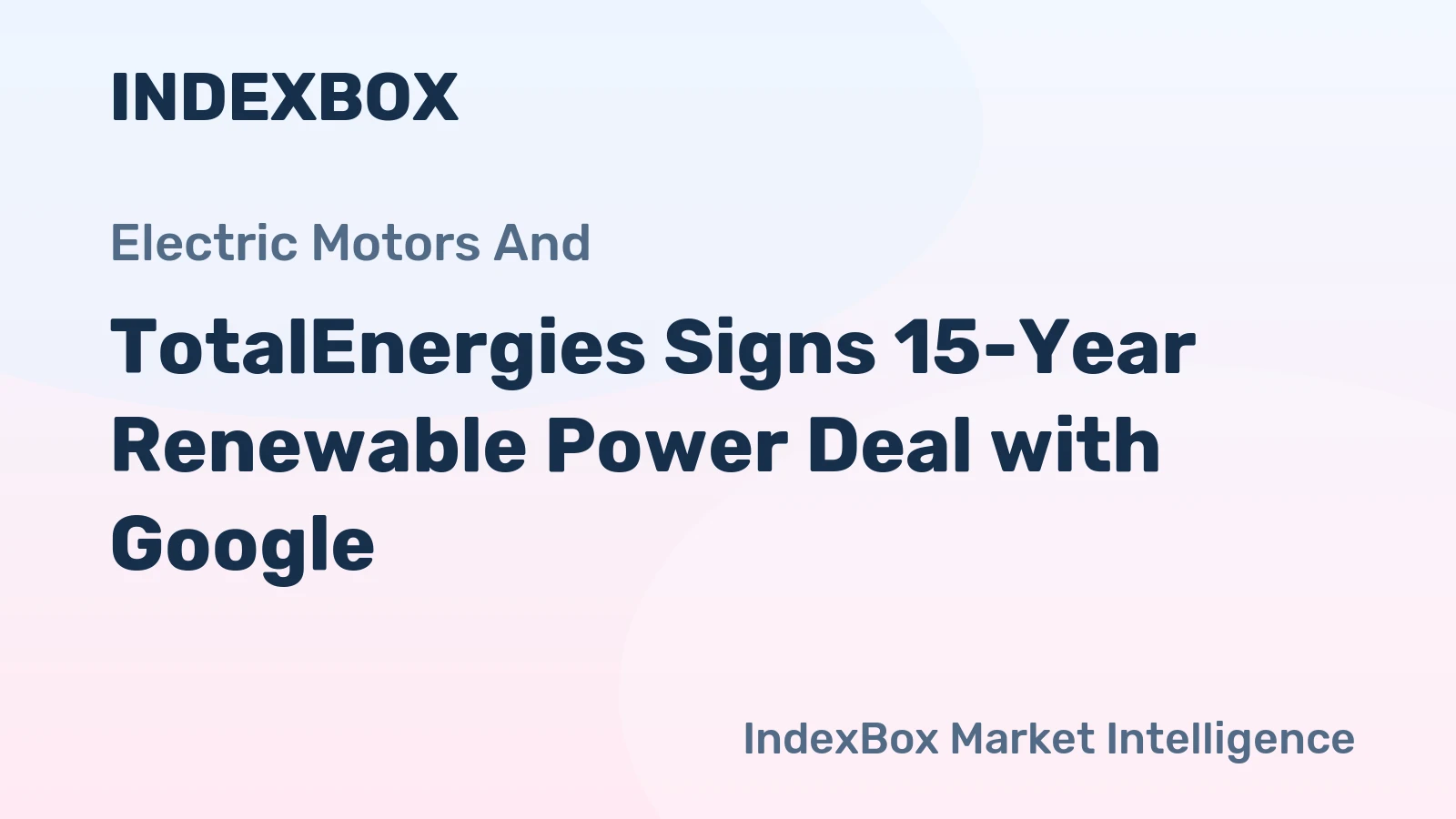 TotalEnergies Signs 15-Year Renewable Power Deal with Google