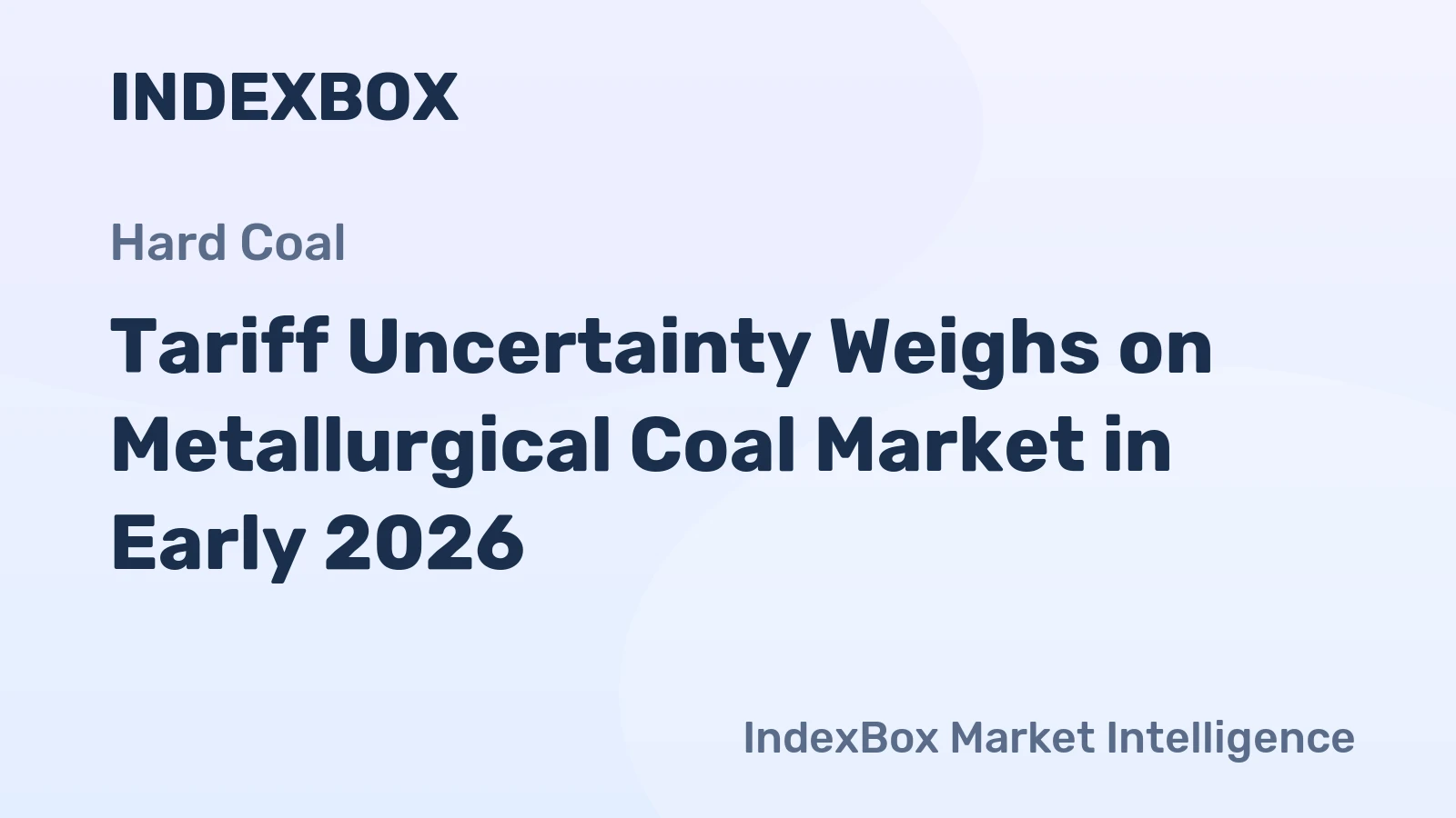 Tariff Uncertainty Weighs on Metallurgical Coal Market in Early 2026