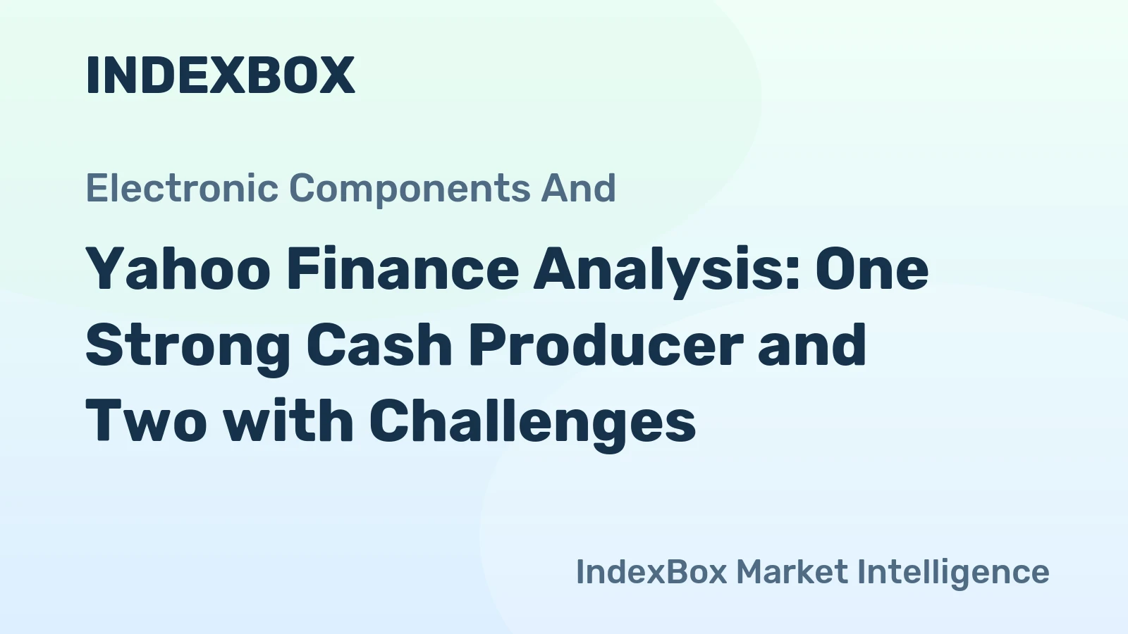 Yahoo Finance Analysis: One Strong Cash Producer and Two with Challenges
