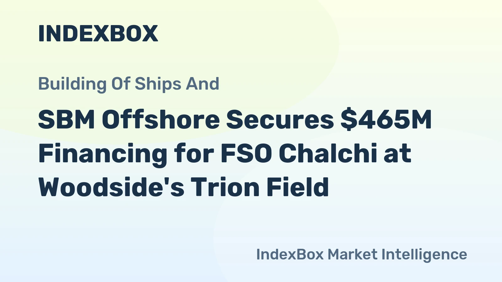 SBM Offshore Secures $465M Financing for FSO Chalchi at Woodside's Trion Field
