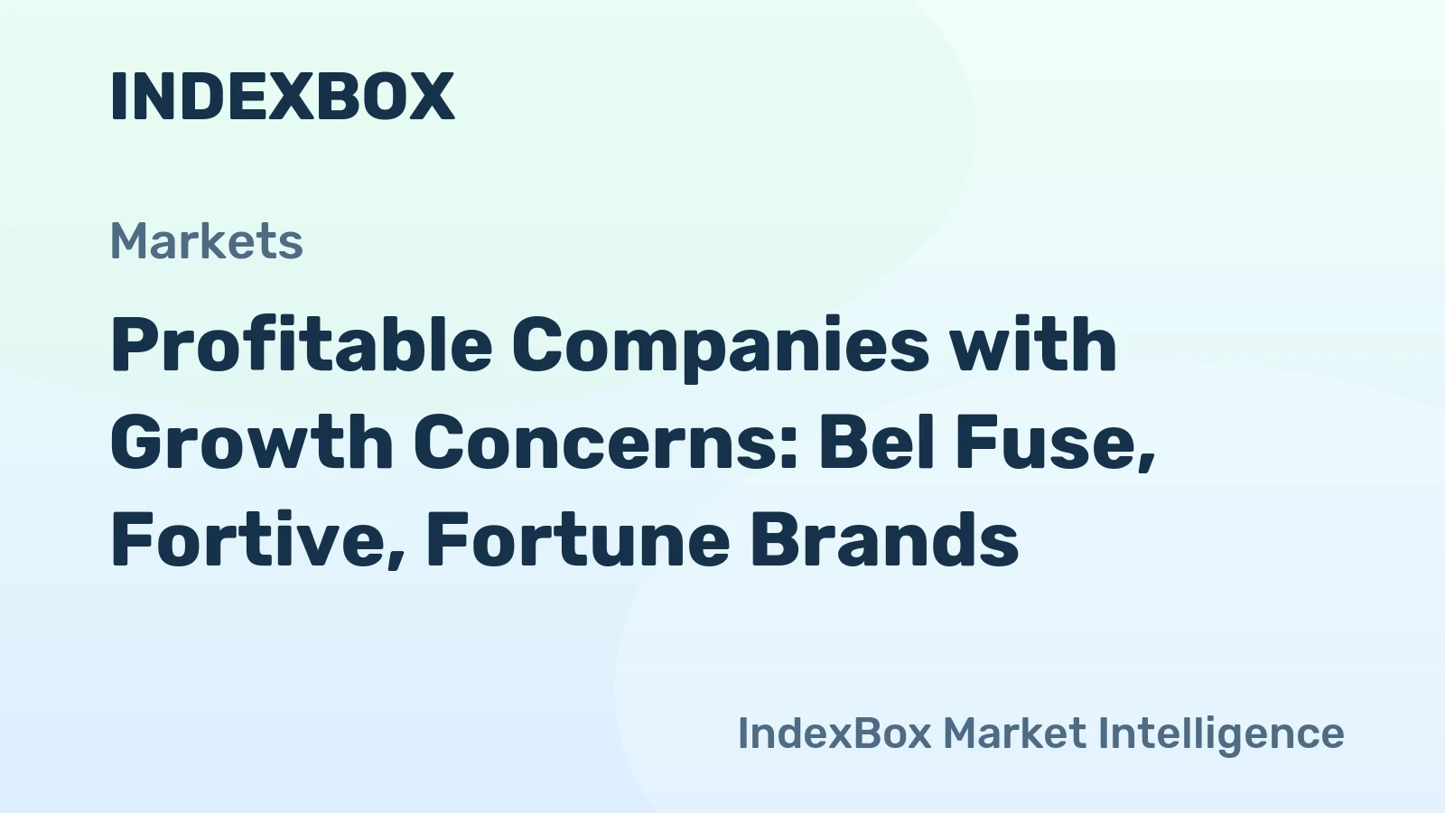 Profitable Companies with Growth Concerns: Bel Fuse, Fortive, Fortune Brands