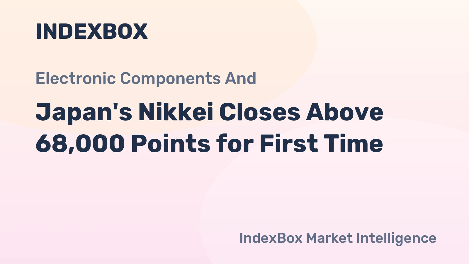 Japan's Nikkei Closes Above 68,000 Points for First Time