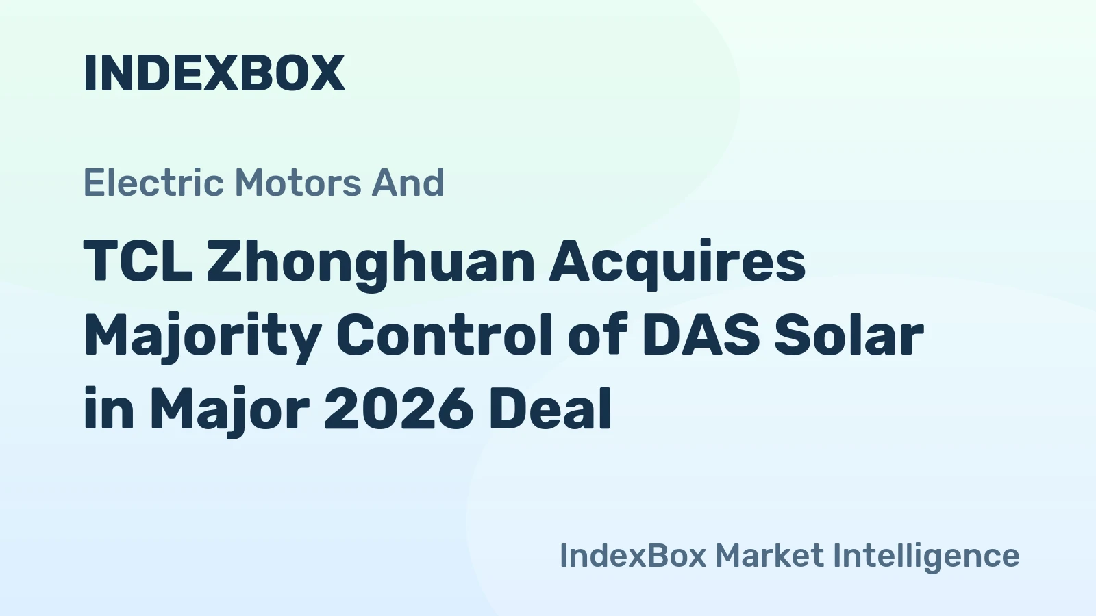 TCL Zhonghuan Acquires Majority Control of DAS Solar in Major 2026 Deal