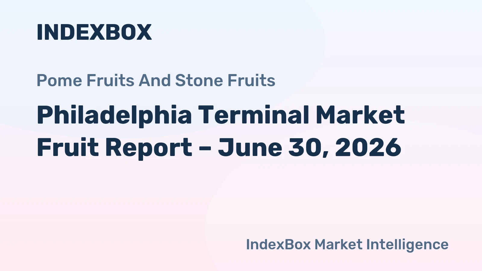 Philadelphia Terminal Market Fruit Report – June 30, 2026