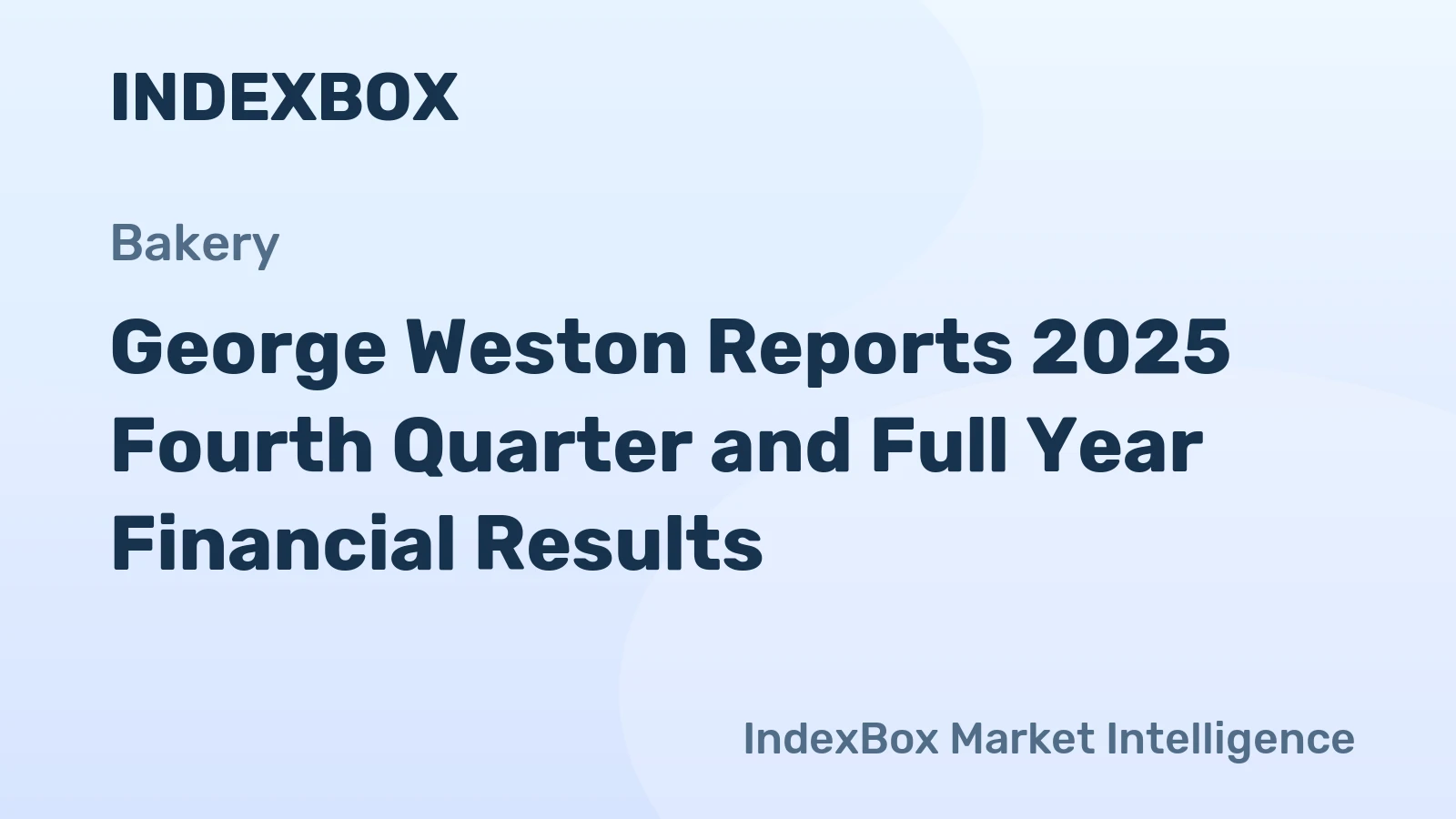 George Weston Reports 2025 Fourth Quarter and Full Year Financial Results