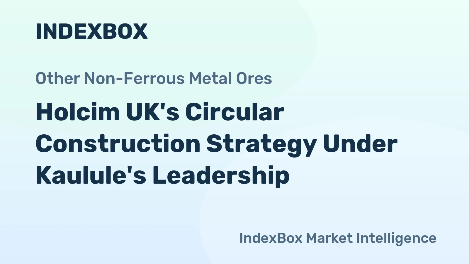 Holcim UK's Circular Construction Strategy Under Kaulule's Leadership
