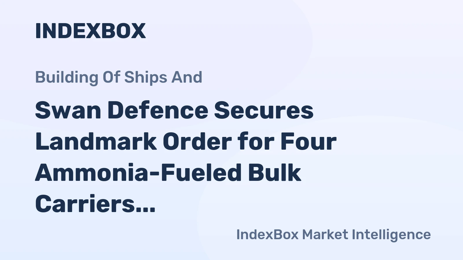 Swan Defence Secures Landmark Order for Four Ammonia-Fueled Bulk Carriers
