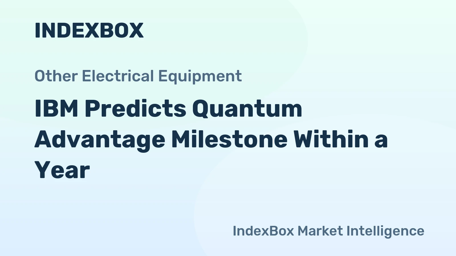 IBM Predicts Quantum Advantage Milestone Within a Year