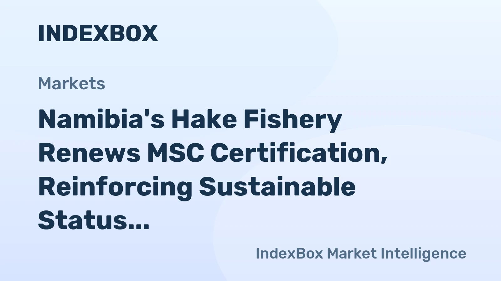Namibia's Hake Fishery Renews MSC Certification, Reinforcing Sustainable Status