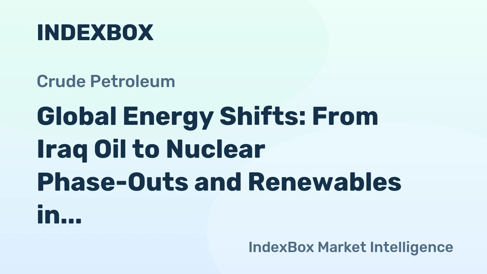 Global Energy Shifts: From Iraq Oil to Nuclear Phase-Outs and Renewables in 2011