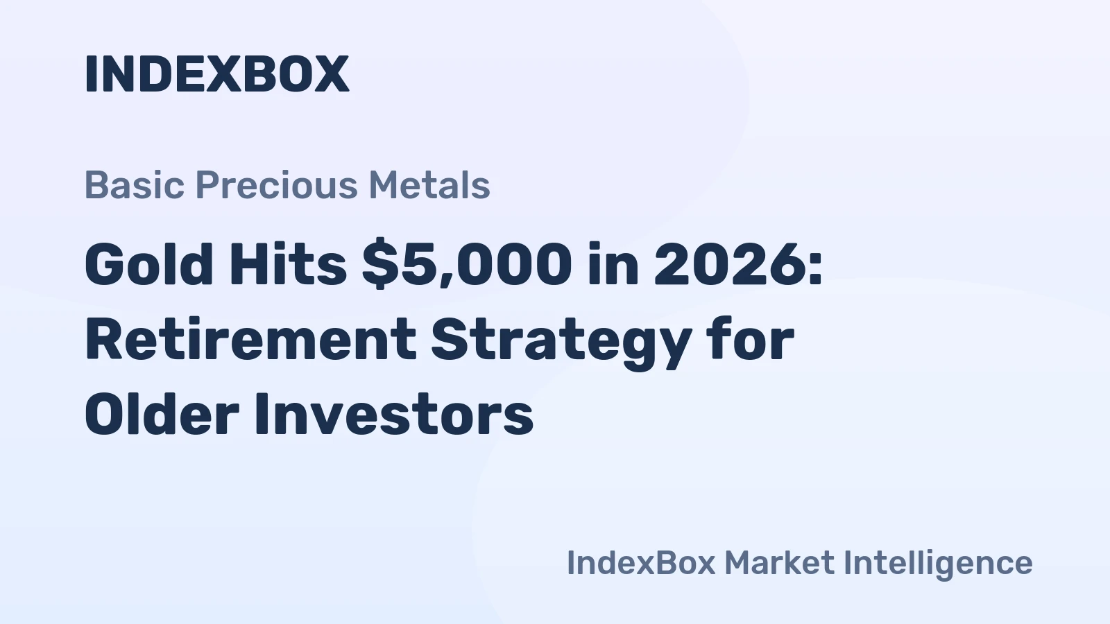 Gold Hits $5,000 in 2026: Retirement Strategy for Older Investors