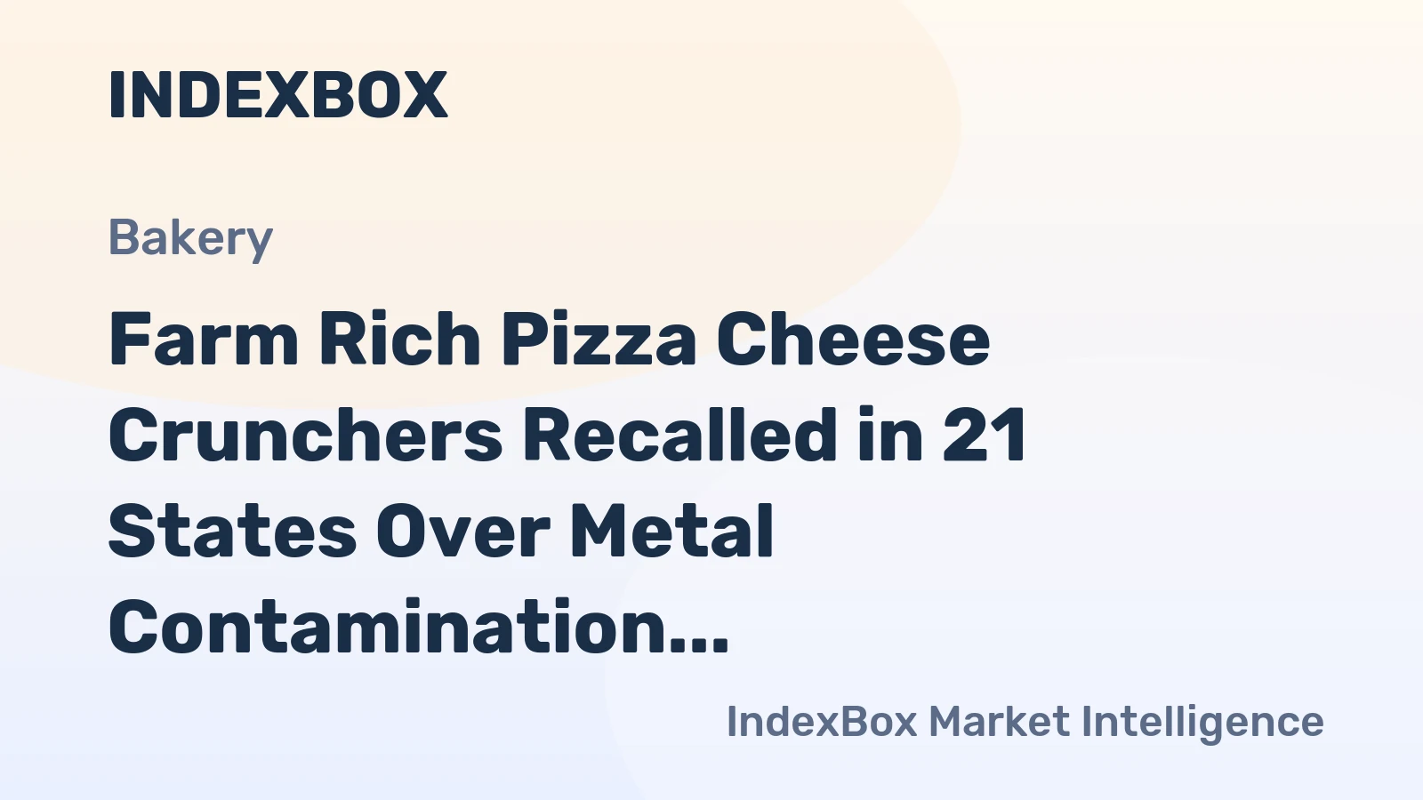 Farm Rich Pizza Cheese Crunchers Recalled in 21 States Over Metal Contamination Risk