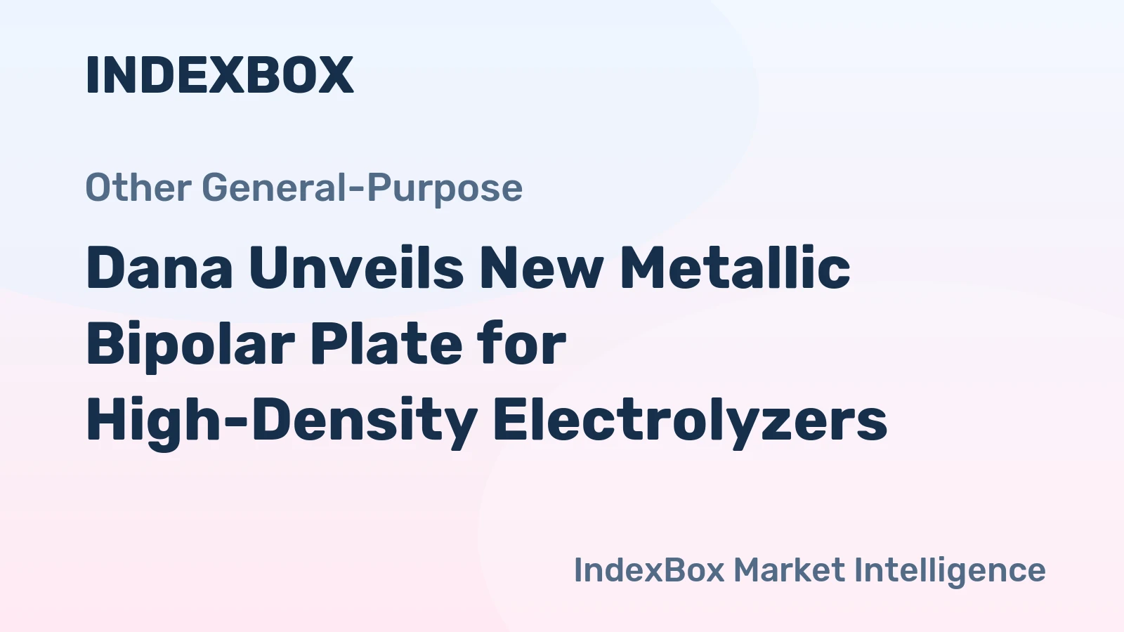 Dana Unveils New Metallic Bipolar Plate for High-Density Electrolyzers