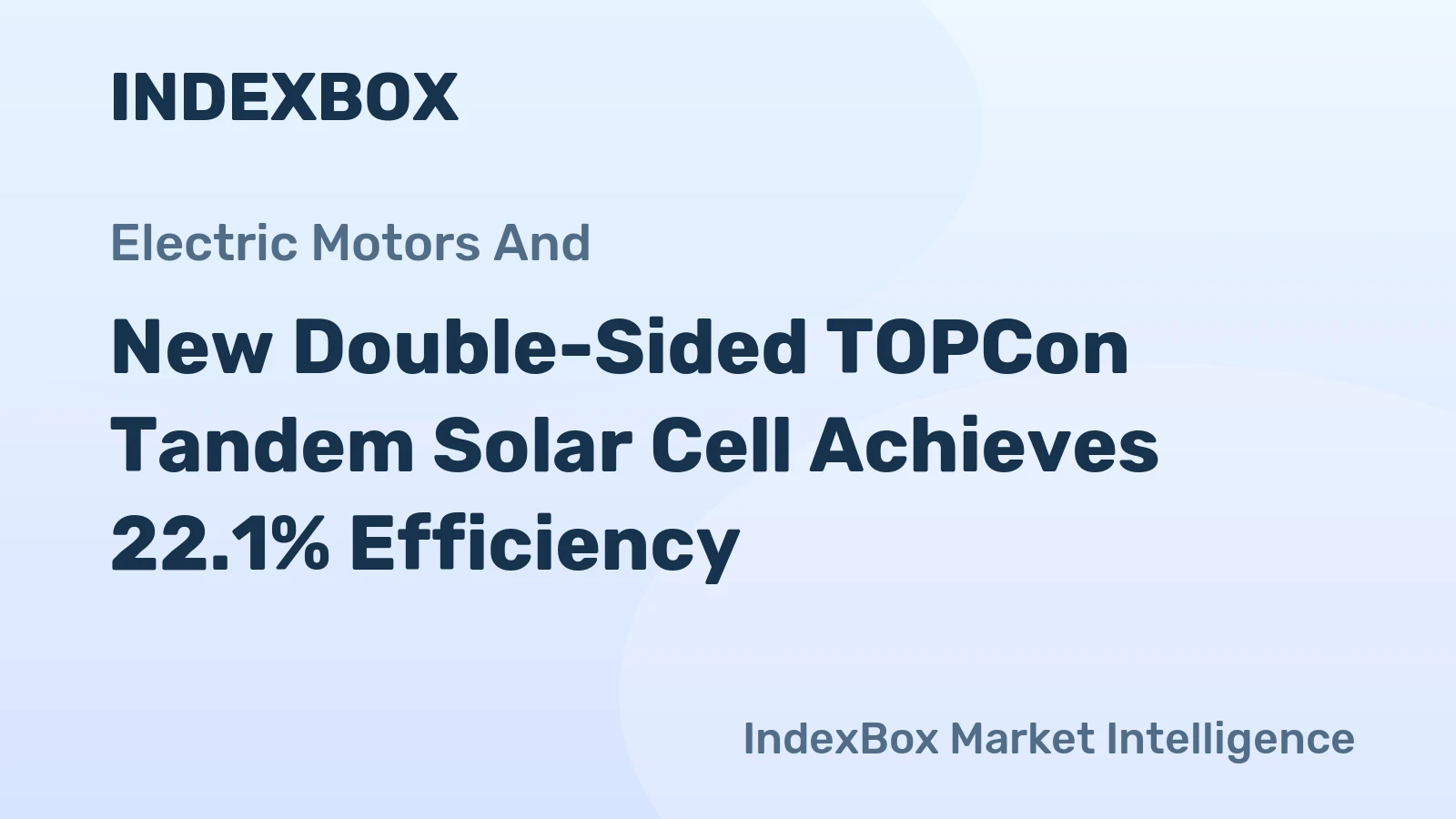 New Double-Sided TOPCon Tandem Solar Cell Achieves 22.1% Efficiency
