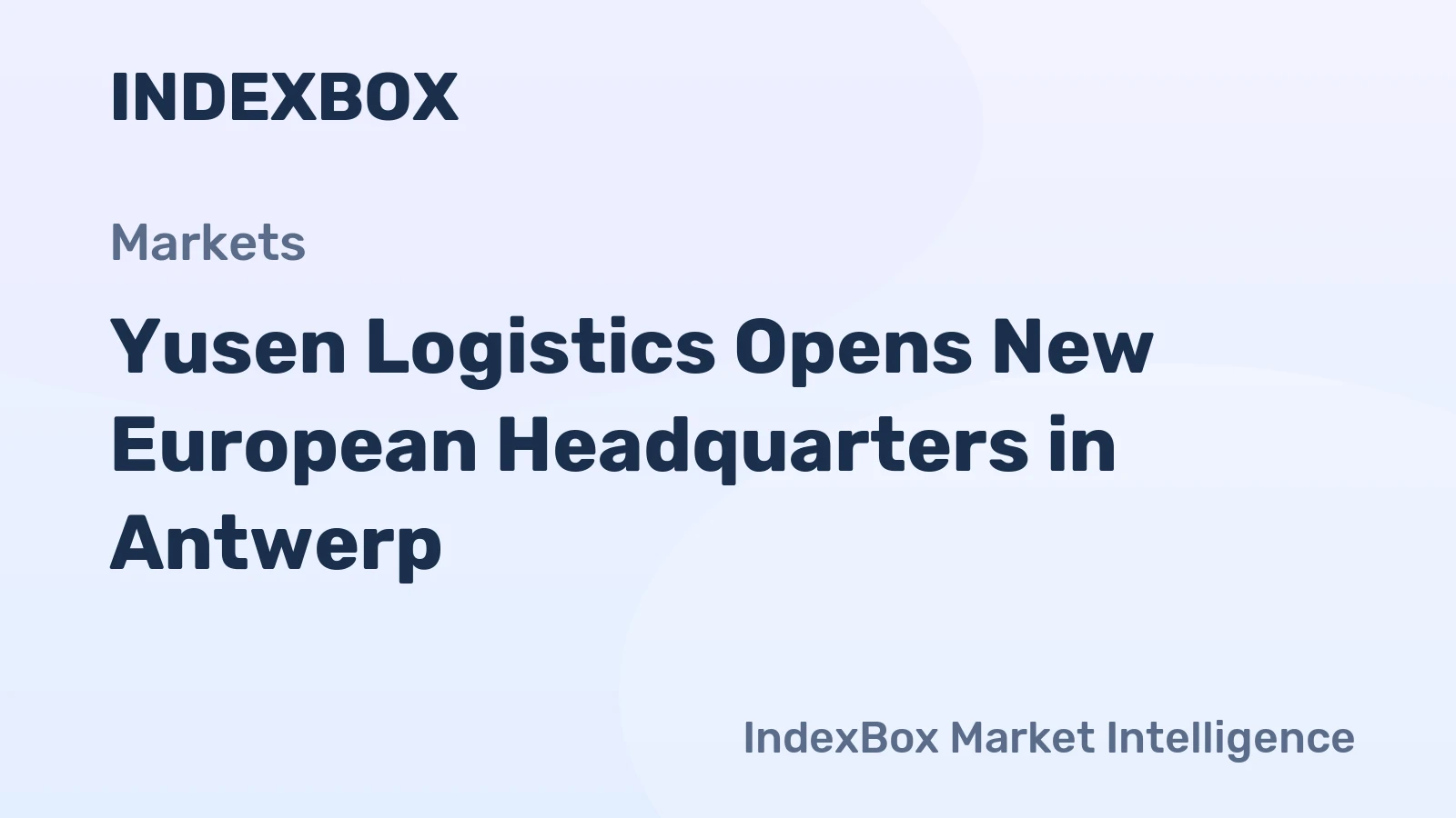 Yusen Logistics Opens New European Headquarters in Antwerp
