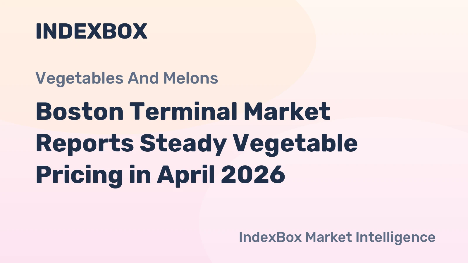 Boston Terminal Market Reports Steady Vegetable Pricing in April 2026