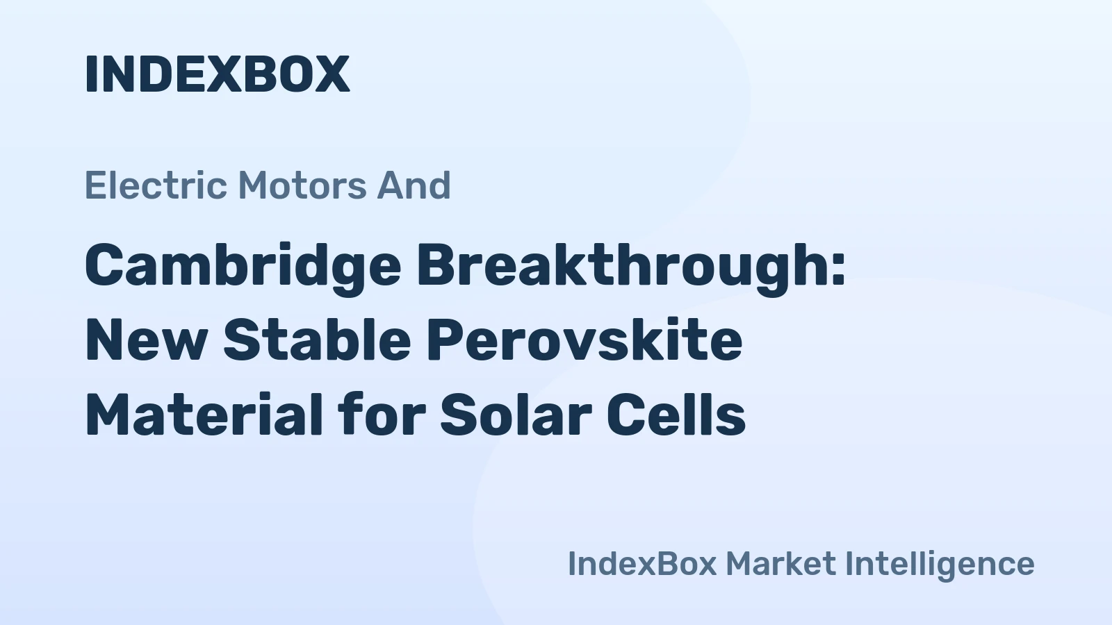 Cambridge Breakthrough: New Stable Perovskite Material for Solar Cells