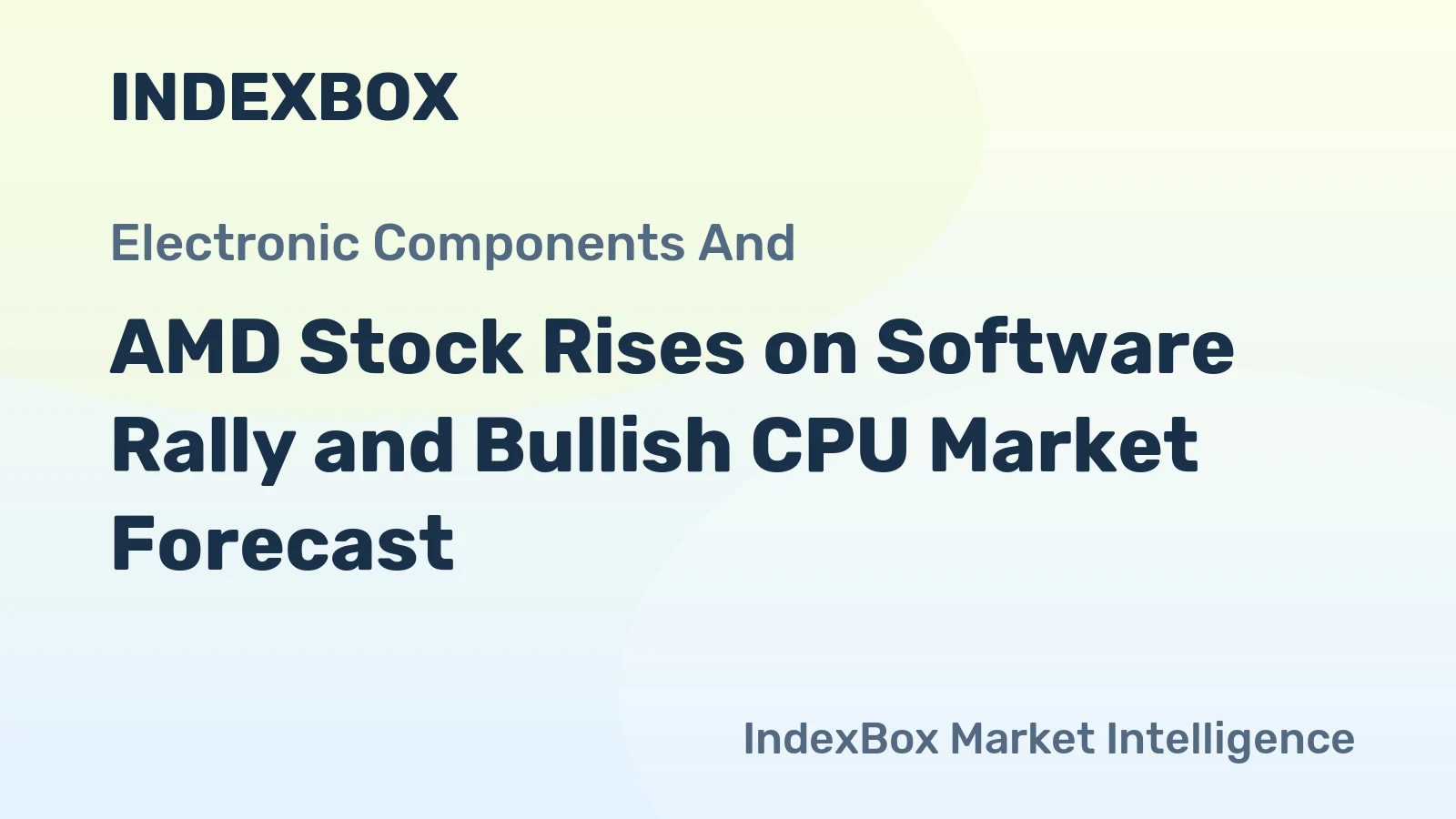 AMD Stock Rises on Software Rally and Bullish CPU Market Forecast