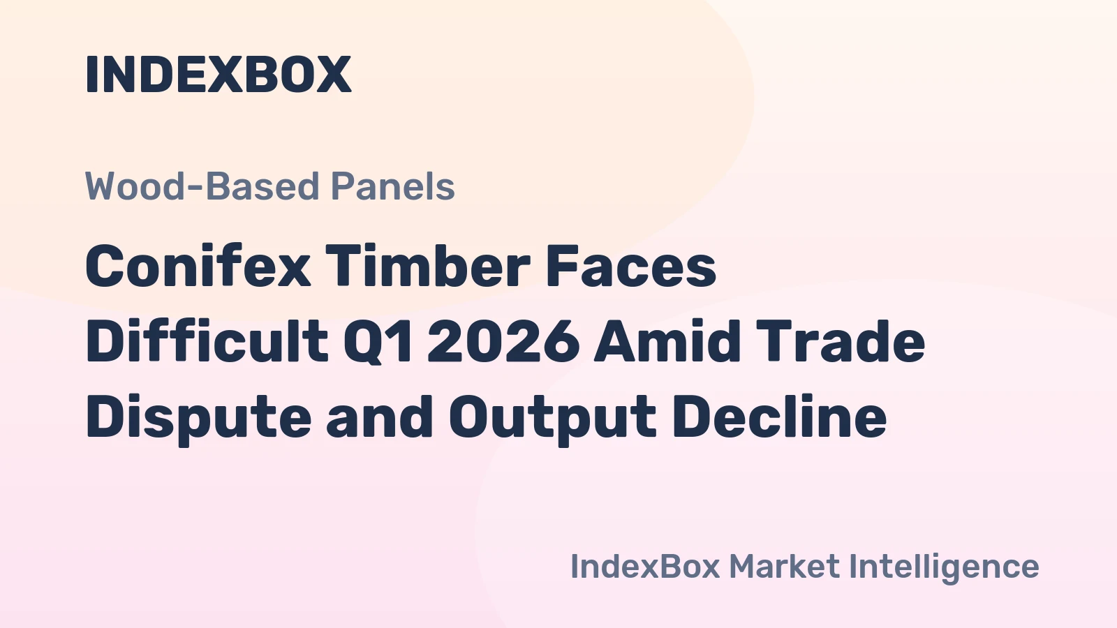 Conifex Timber Faces Difficult Q1 2026 Amid Trade Dispute and Output Decline