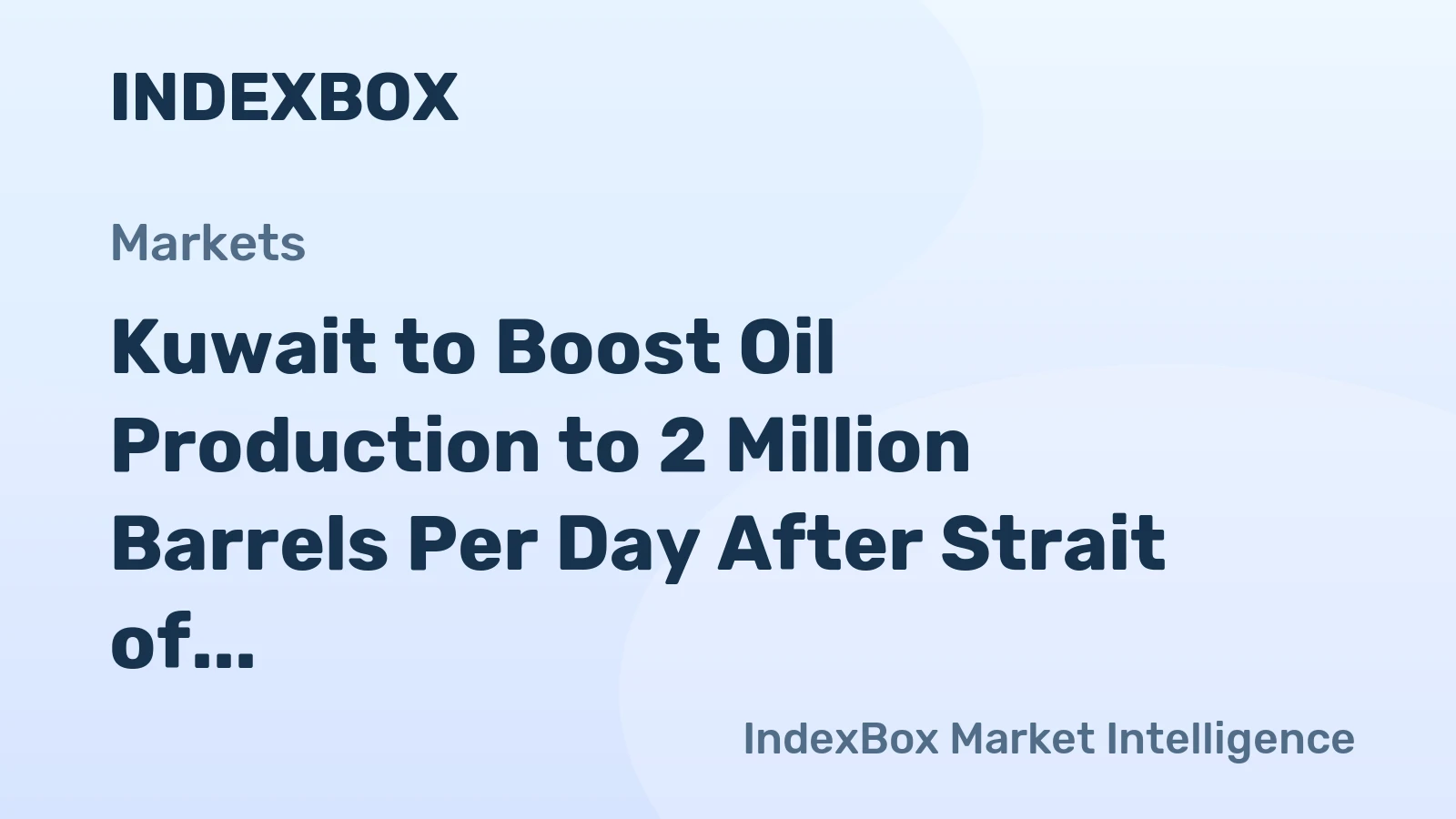 Kuwait to Boost Oil Production to 2 Million Barrels Per Day After Strait of Hormuz Reopens