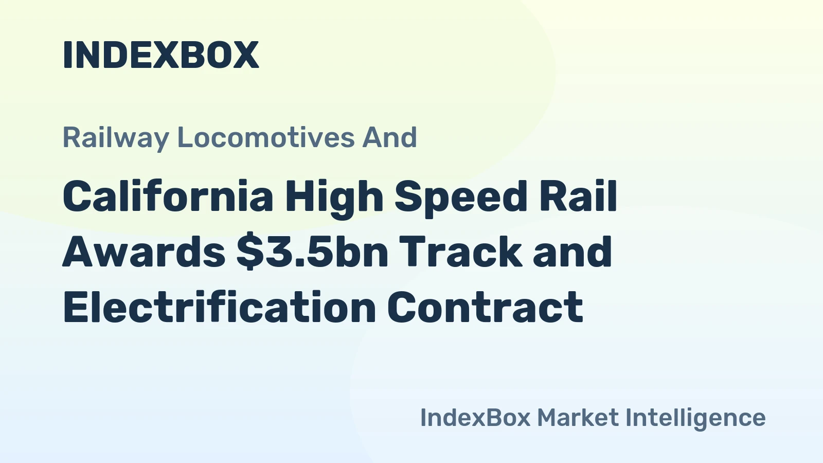 California High Speed Rail Awards $3.5bn Track and Electrification Contract