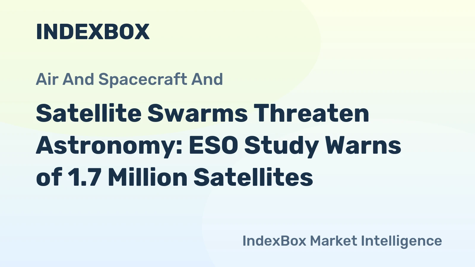 Satellite Swarms Threaten Astronomy: ESO Study Warns of 1.7 Million Satellites
