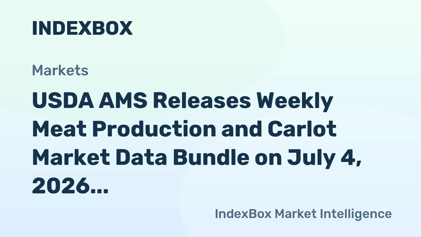 USDA AMS Releases Weekly Meat Production and Carlot Market Data Bundle on July 4, 2026