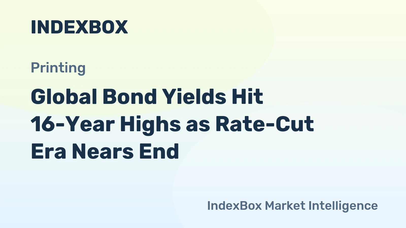 Global Bond Yields Hit 16-Year Highs as Rate-Cut Era Nears End