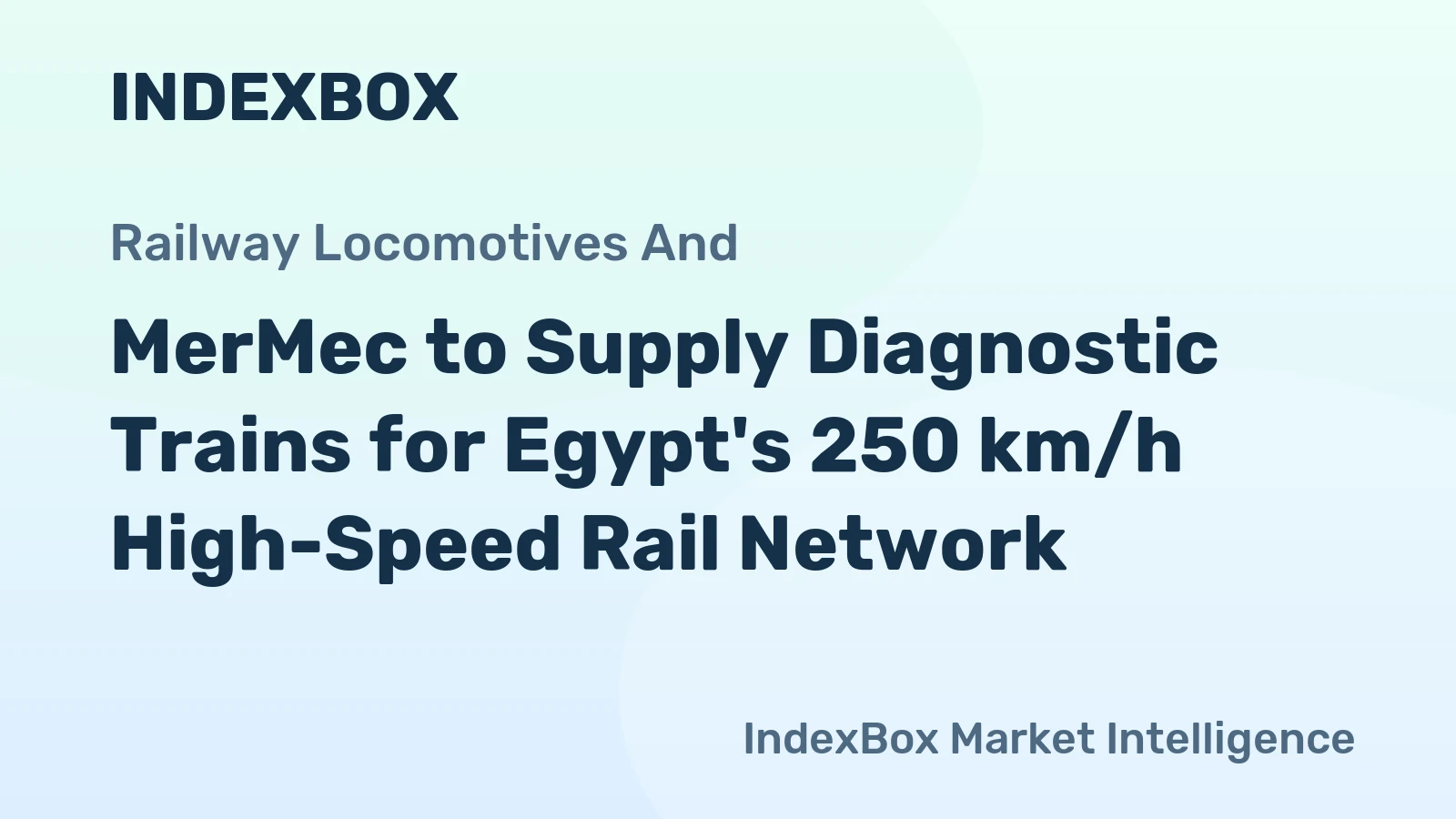 MerMec to Supply Diagnostic Trains for Egypt's 250 km/h High-Speed Rail Network