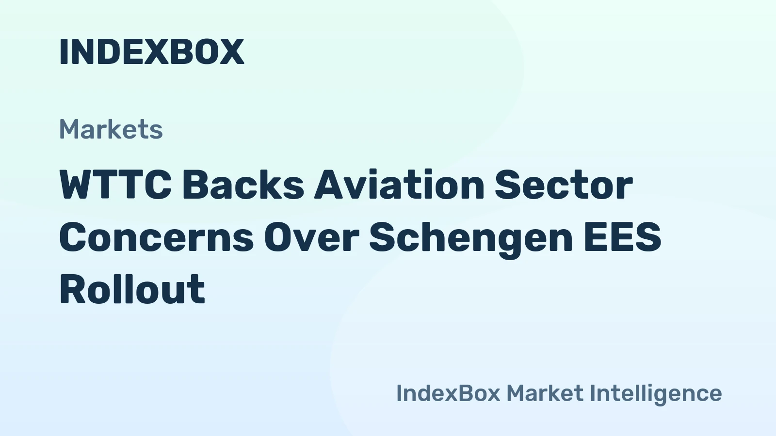 WTTC Backs Aviation Sector Concerns Over Schengen EES Rollout