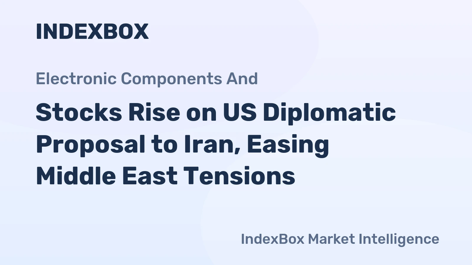 Stocks Rise on US Diplomatic Proposal to Iran, Easing Middle East Tensions