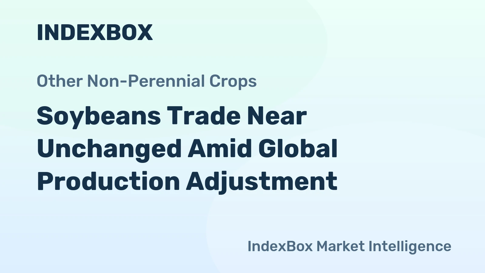 Soybeans Trade Near Unchanged Amid Global Production Adjustment