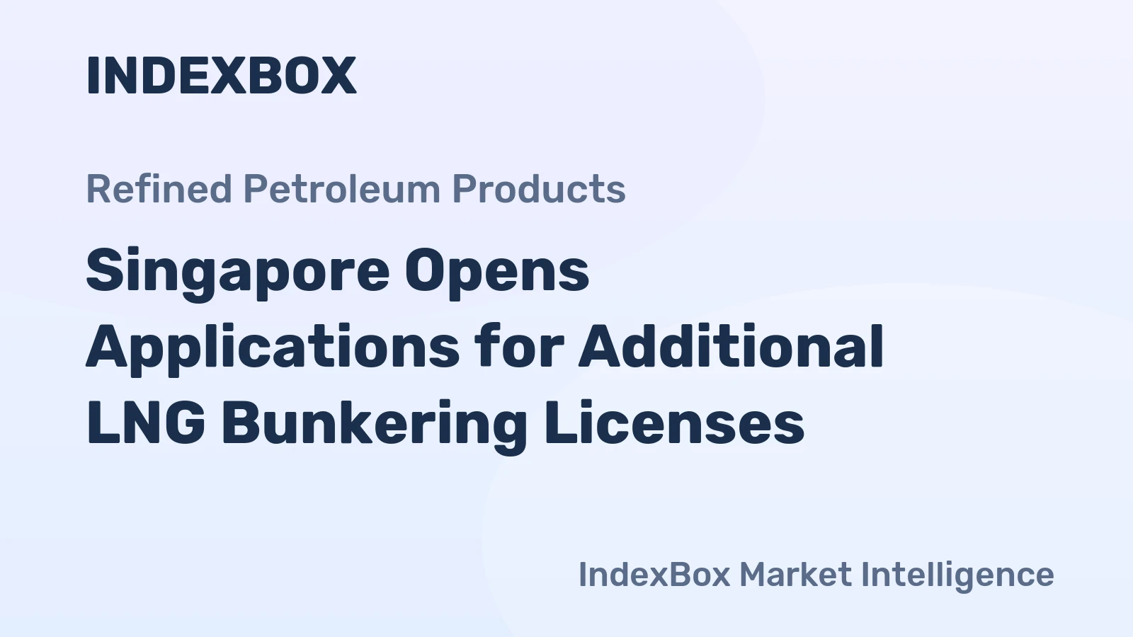 Singapore Opens Applications for Additional LNG Bunkering Licenses
