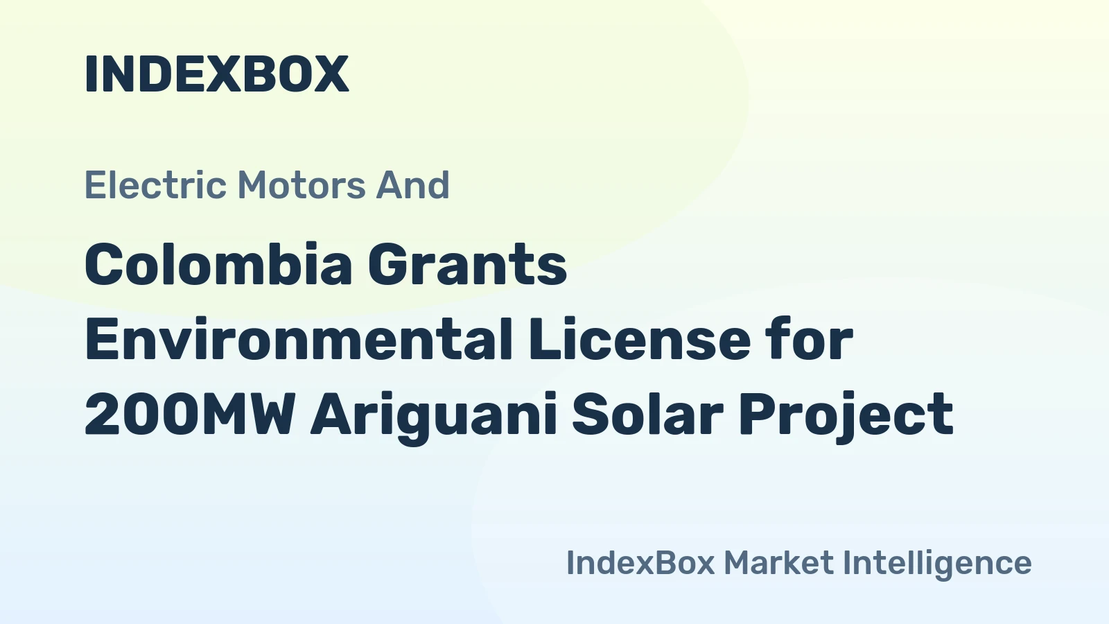 Colombia Grants Environmental License for 200MW Ariguani Solar Project