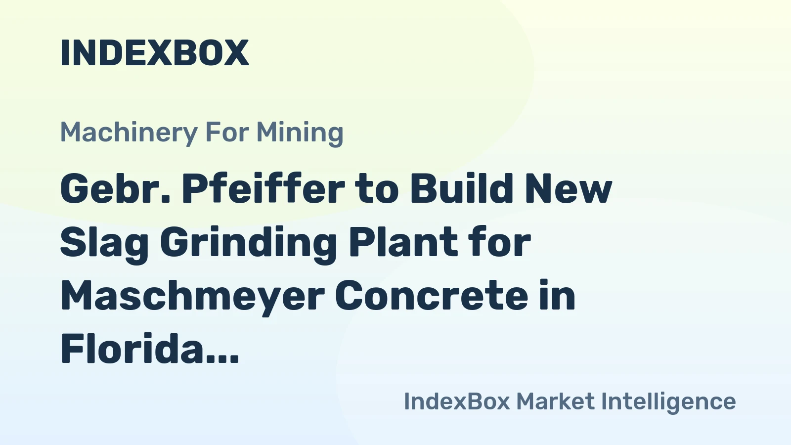 Gebr. Pfeiffer to Build New Slag Grinding Plant for Maschmeyer Concrete in Florida
