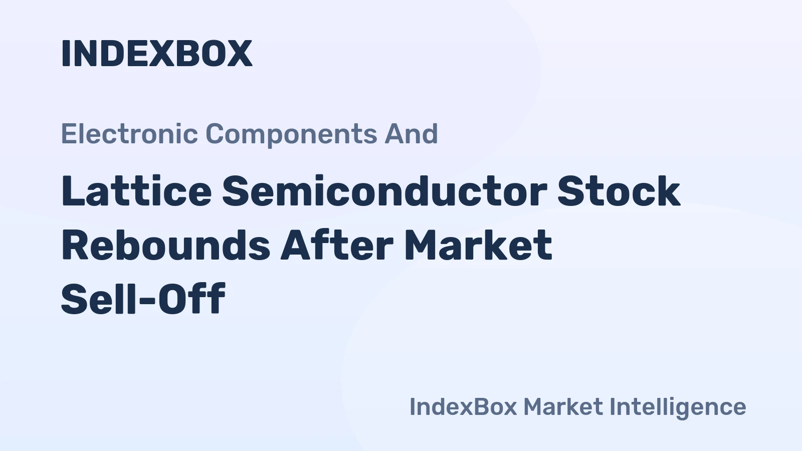 Lattice Semiconductor Stock Rebounds After Market Sell-Off