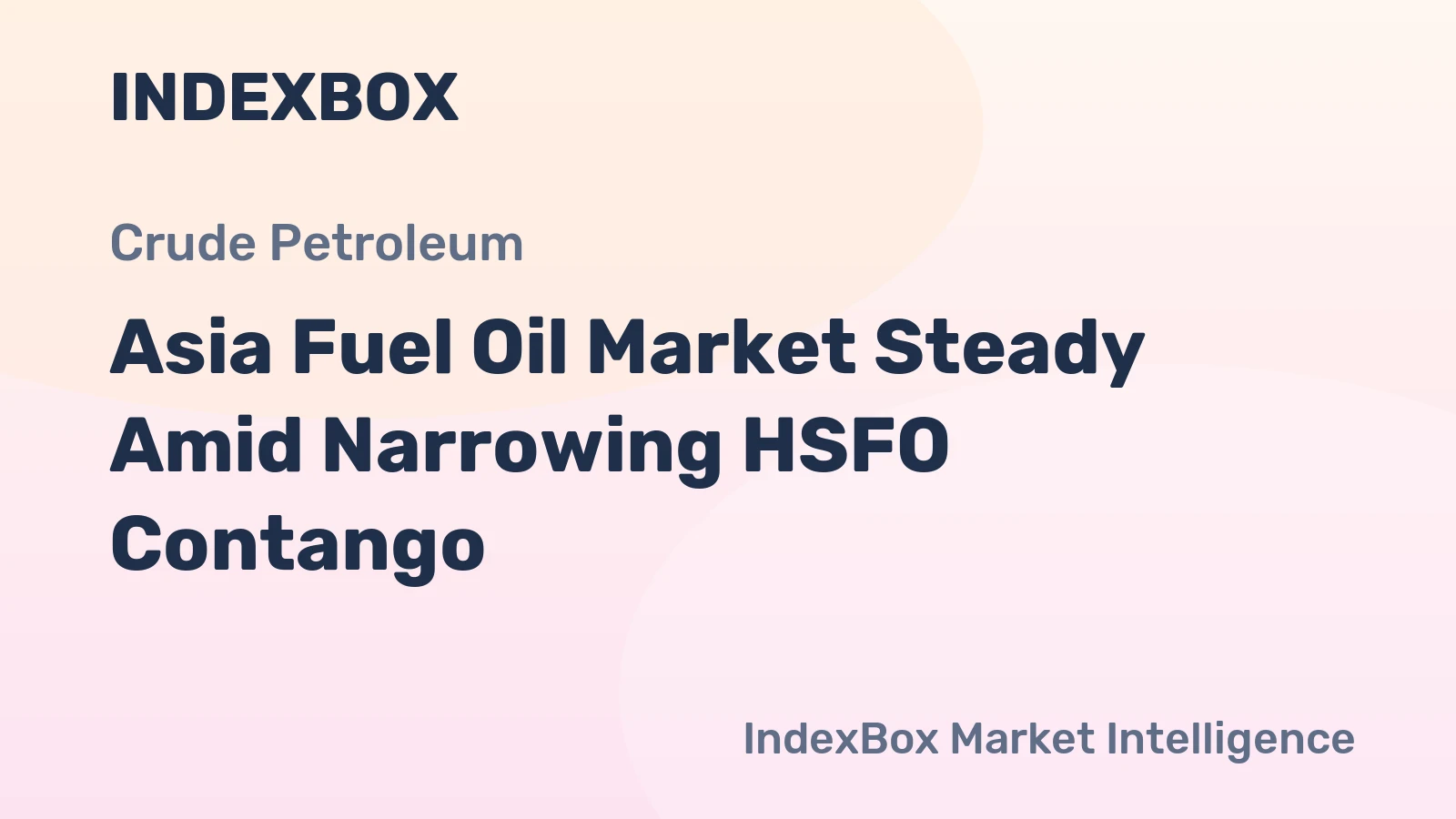 Asia Fuel Oil Market Steady Amid Narrowing HSFO Contango