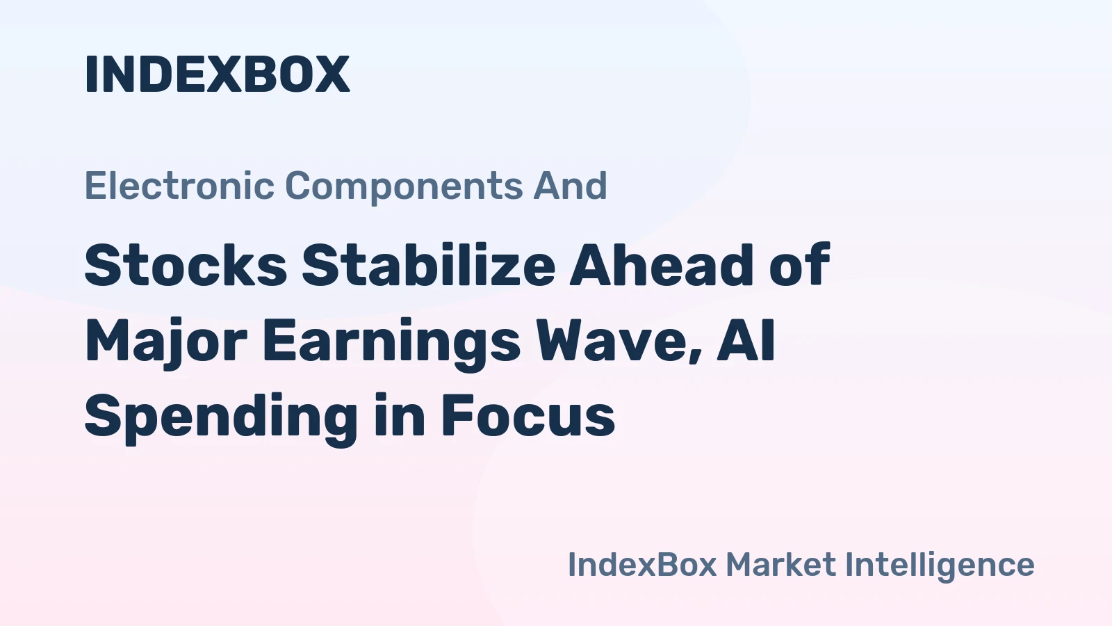 Stocks Stabilize Ahead of Major Earnings Wave, AI Spending in Focus