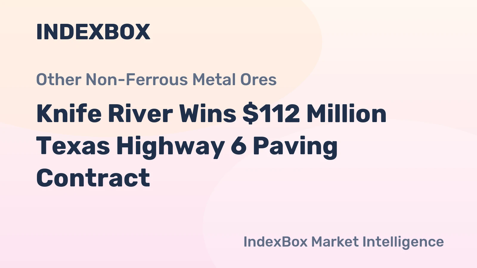 Knife River Wins $112 Million Texas Highway 6 Paving Contract
