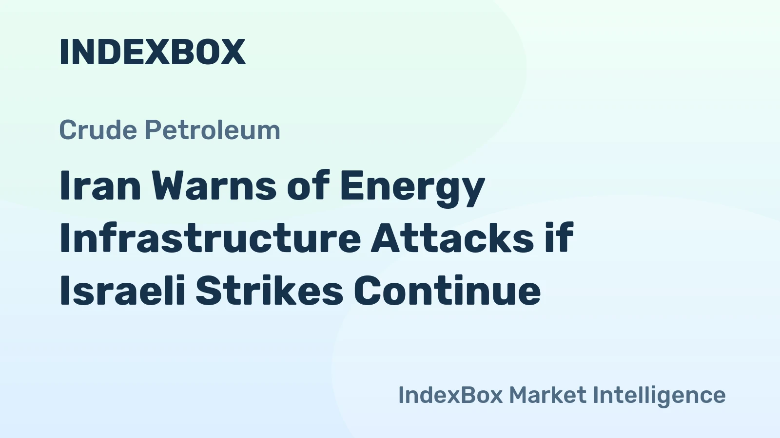 Iran Warns of Energy Infrastructure Attacks if Israeli Strikes Continue