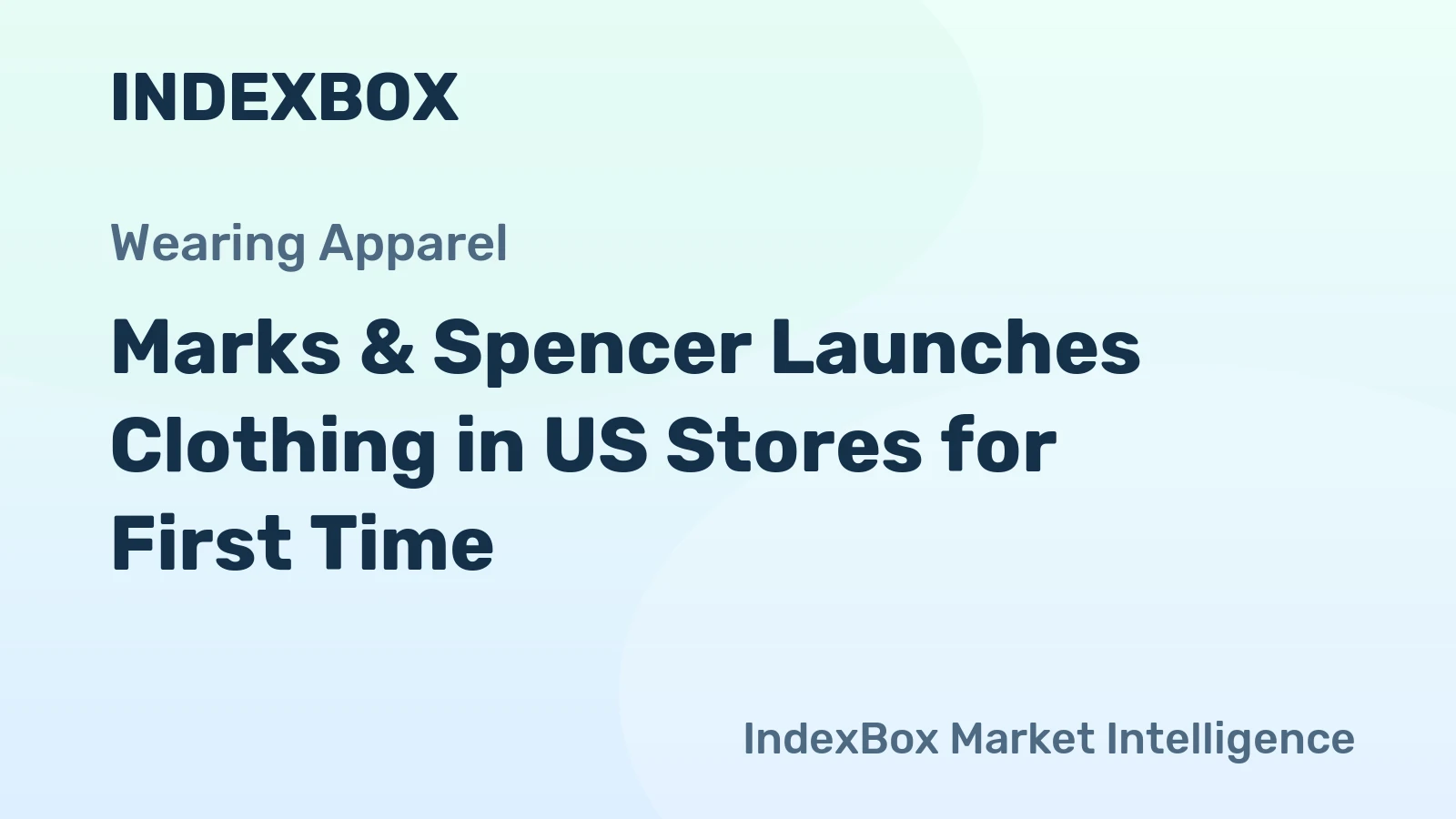 Marks & Spencer Launches Clothing in US Stores for First Time